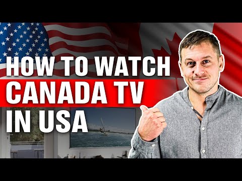 How to Watch Canada TV in USA