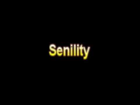 What Is The Definition Of Senility Medical School Terminology Dictionary