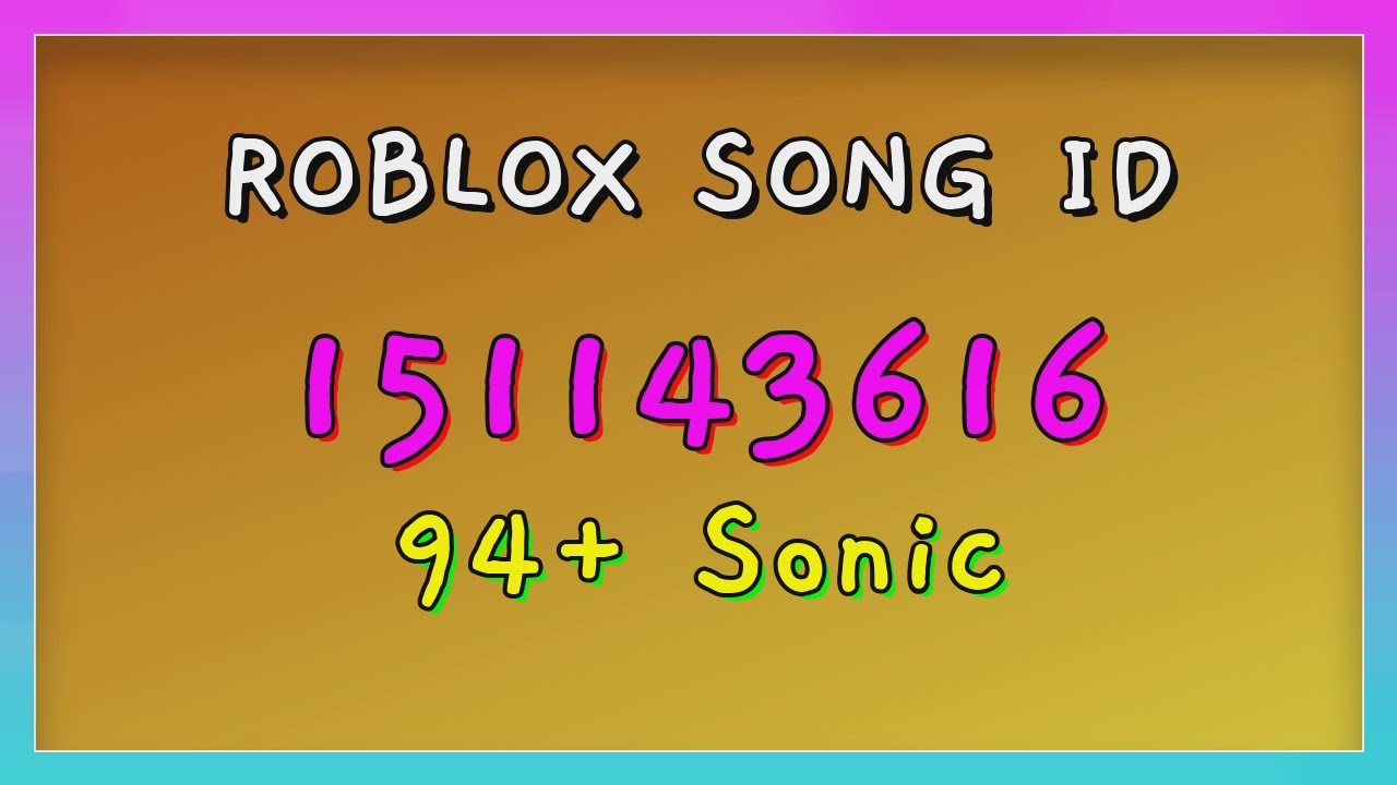 94+ Sonic Roblox Song IDs/Codes