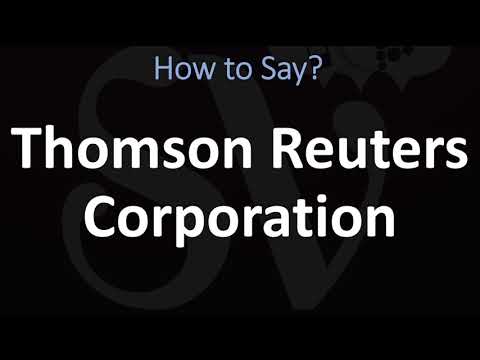 How to Pronounce Thomson Reuters Corporation? (CORRECTLY)