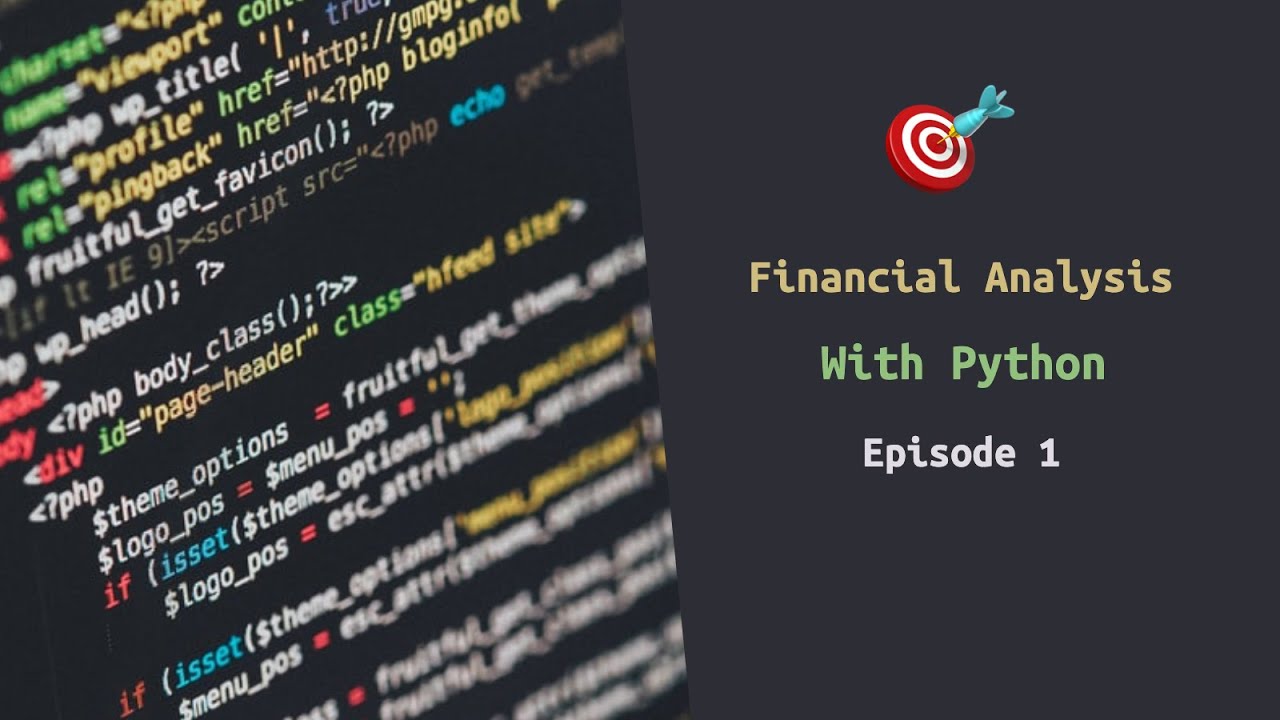 Financial Analysis with Python - Episode 1