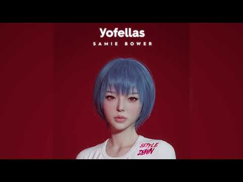 Samie Bower, yofellas - Settle Down