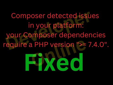 Your Composer dependencies require a PHP version 7.4.0. || Developer Online