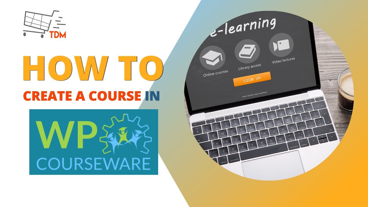 How to Create a Course on WP Courseware