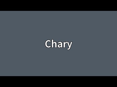 Chary Meaning