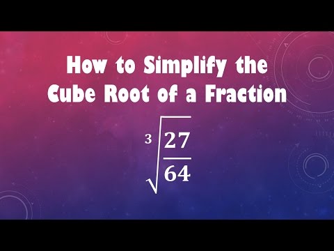 How to Simplify the Cube Root of a Fraction: cube root (27/64)
