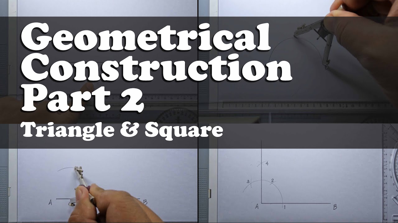 Geometrical Construction Part 2