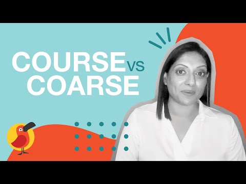 Course vs Coarse