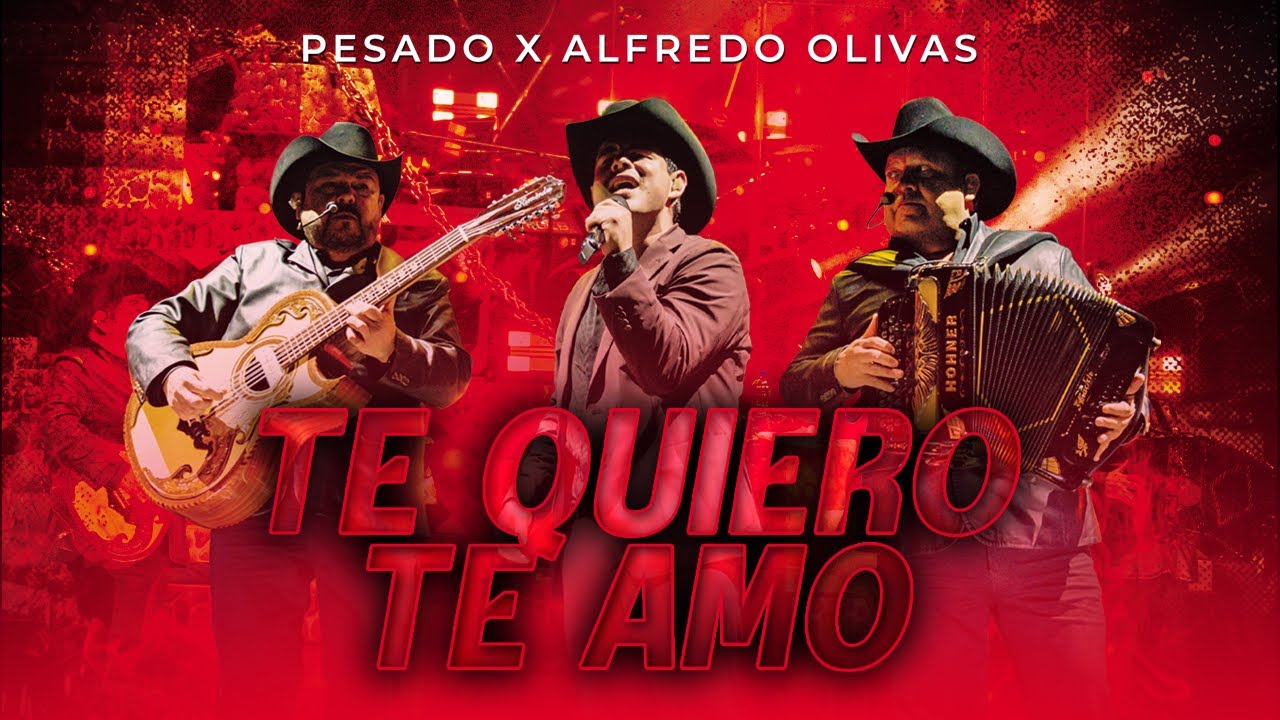 TE QUIERO, TE AMO by Pesado & Alfredo Olivas Chart Achievements | Popnable