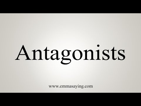 How To Say Antagonists