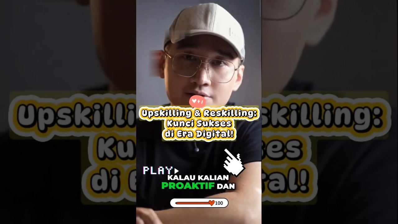 Upskilling & Reskilling: Kunci Sukses di Era Digital!