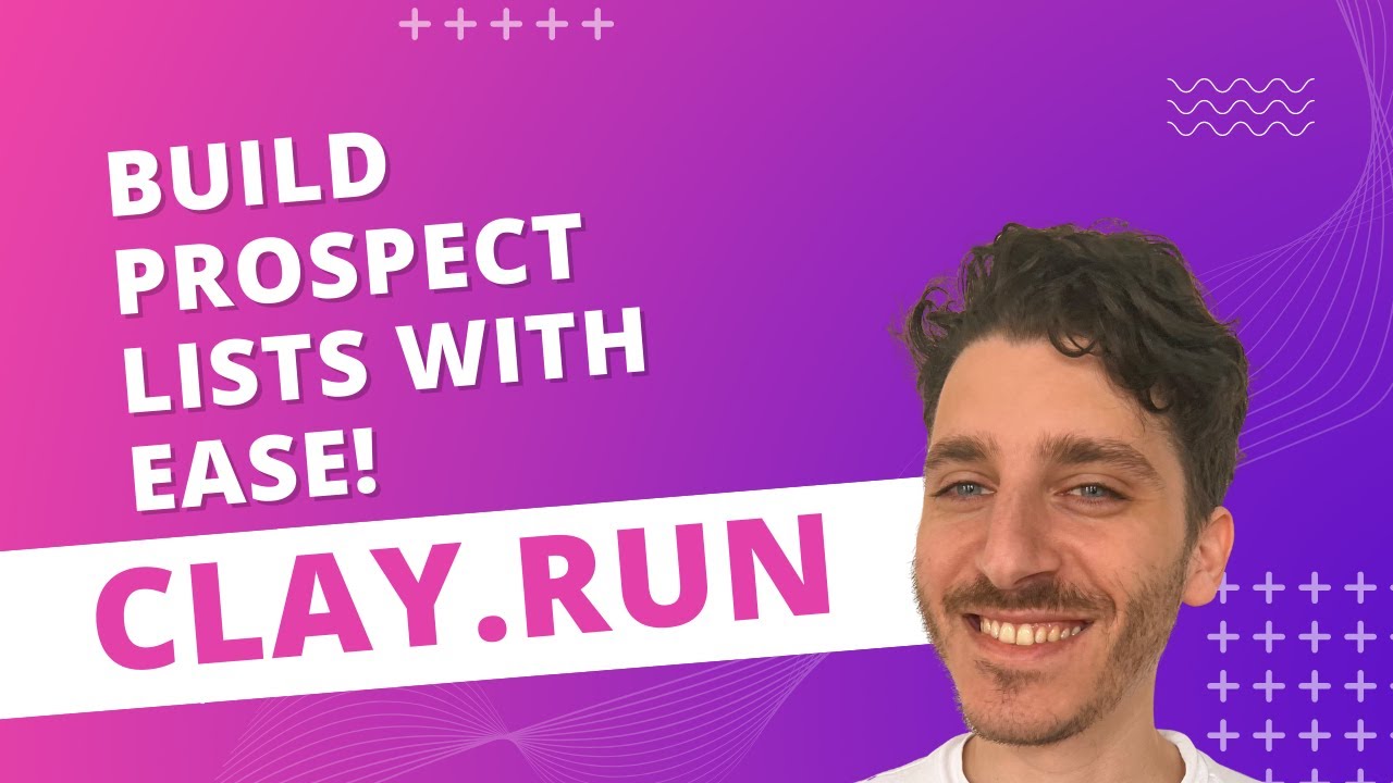How to Build Prospect Lists with Ease Using Clay.Run