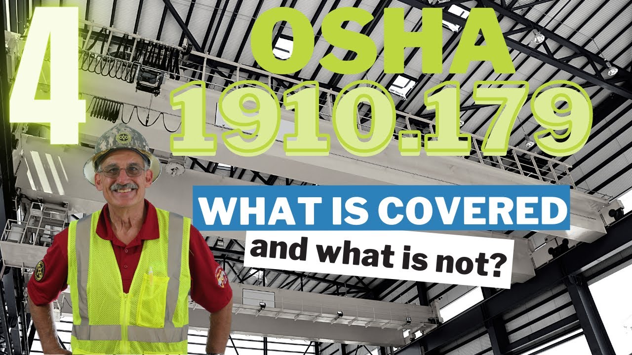 OSHA 1910.179 - 4 - What is and is not covered?
