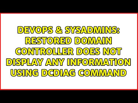 Restored Domain Controller does not display any information using dcdiag command