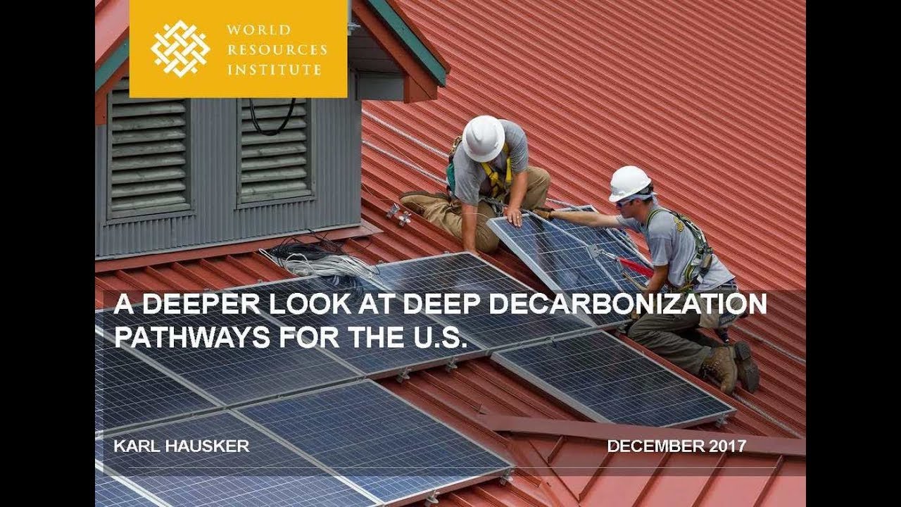 A Deeper Look at Deep Decarbonization Pathways for the US Economy | Karl Hausker