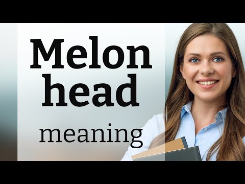 Unraveling Slang: The Story Behind "Melon Head"