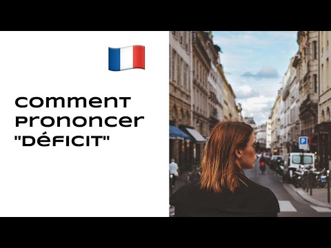 Comment prononcer «déficit» en français