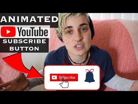 How To Add An Animated Subscribe Button To Your Youtube Videos 2019