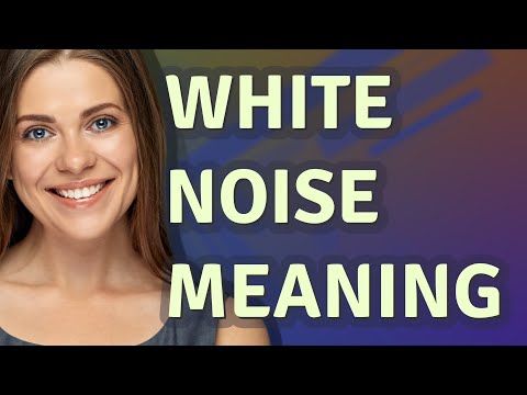 White noise | meaning of White noise