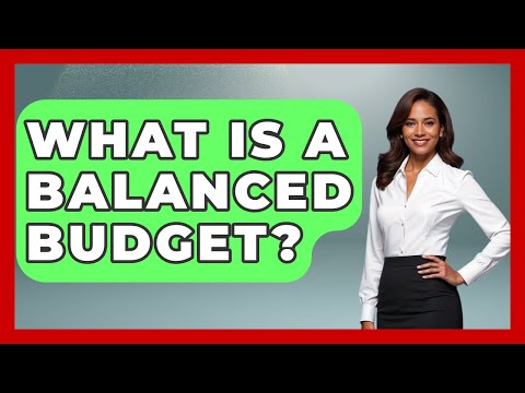 What Is A Balanced Budget? - International Policy Zone