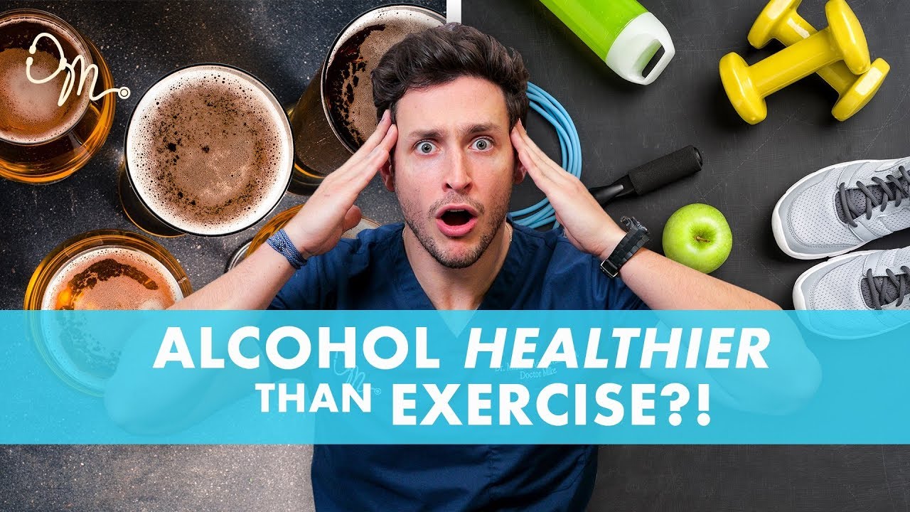 Alcohol Healthier Than Exercise?! | New Study | Doctor Mike