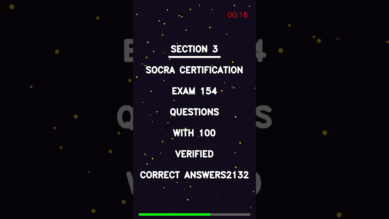 SOCRA Certification Exam 154 Questions with 100 Verified Correct Answers2132 Latest