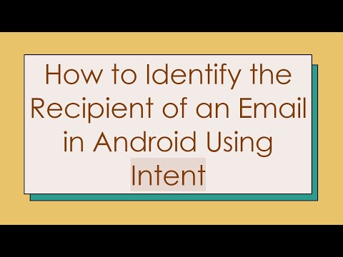 How to Identify the Recipient of an Email in Android Using Intent