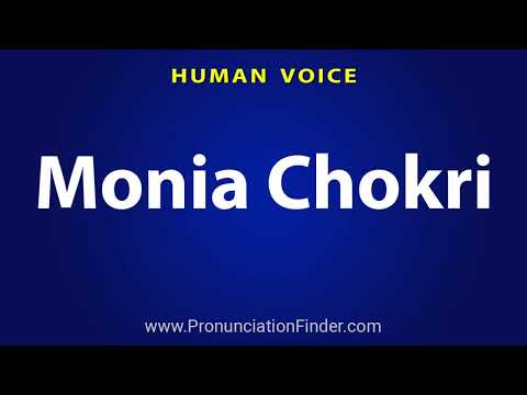 How To Pronounce Monia Chokri