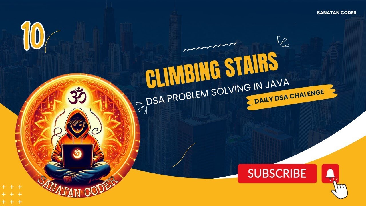Climbing Stairs - Java Coding Tutorial | Sanatan Coder