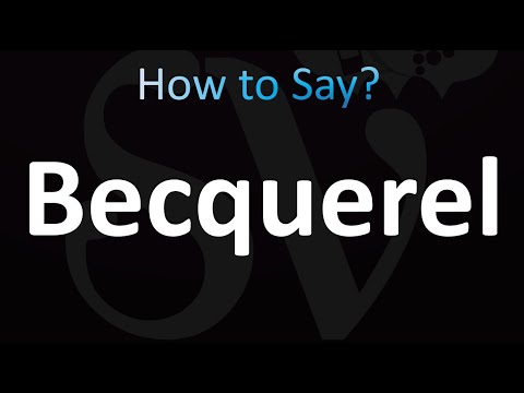 How to Pronounce Becquerel (correctly!)