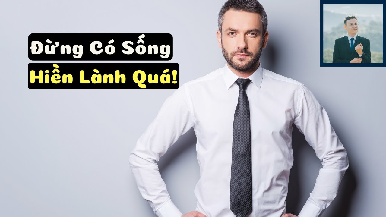 Đừng Có Sống Hiền Lành Quá! | Dat Ngo Podcast Ep.157