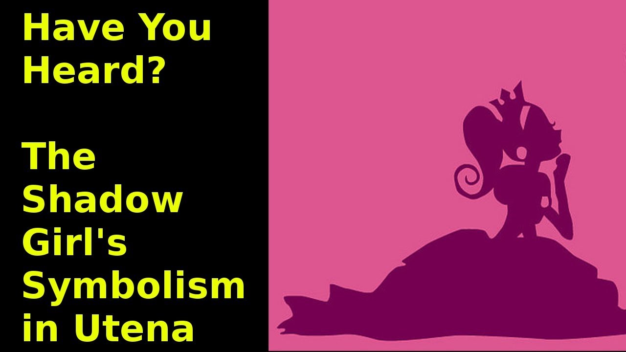 Have you heard? The Meaning of the Shadow Girls in Revolutionary Girl Utena