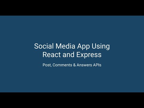 Social media app using React & Express - Post, Comments & Answers APIs