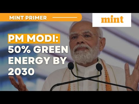 India plans to achieve 50% non-fossil installed capacity by 2030: PM ...