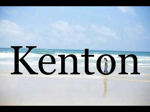 How To Pronounce Kenton🌈🌈🌈🌈🌈🌈Pronunciation Of Kenton