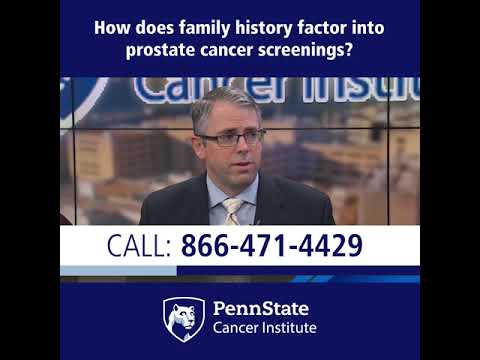 Prostate Cancer –Family History - Penn State Cancer Institute 4C