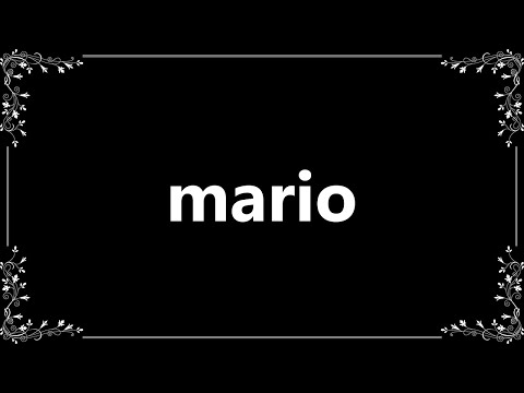 Mario - Meaning and How To Pronounce