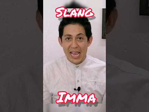 "Imma" SLANG del inglés