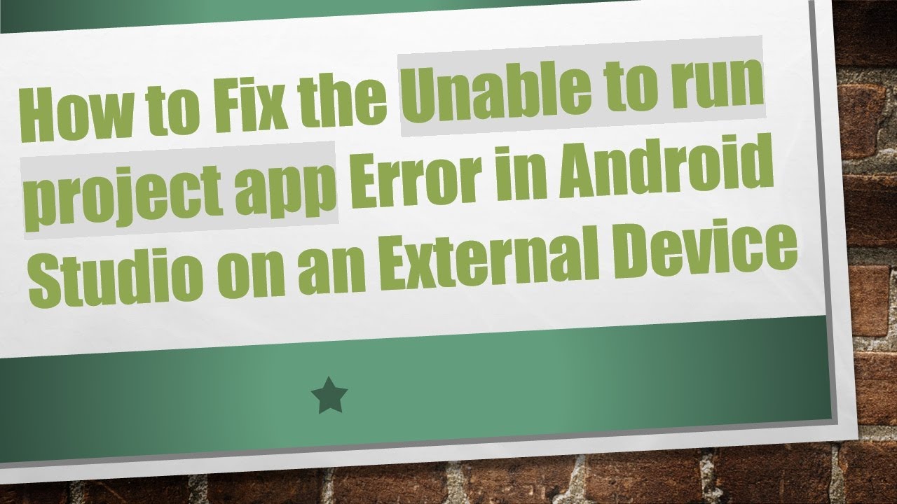 How to Fix the Unable to run project app Error in Android Studio on an External Device
