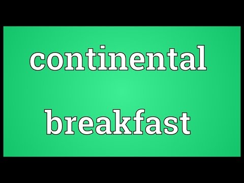 Continental breakfast Meaning