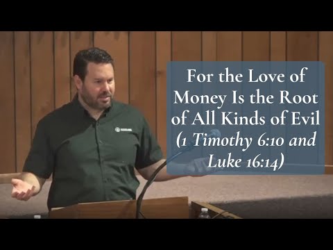 For the Love of Money: The Root of All Kinds of Evil | 1 Timothy 6:10 Explained