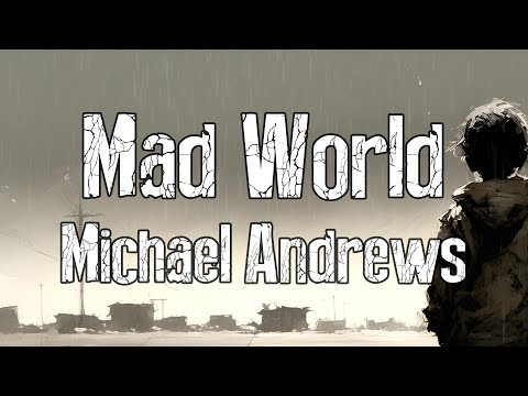 Michael Andrews | Mad World | Lyrics