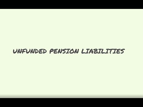 Unfunded Pension Liabilities