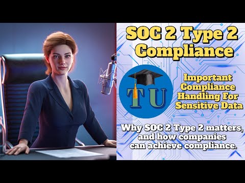 SOC 2 Type 2 Attestation - Compliance standards for handling sensitive data