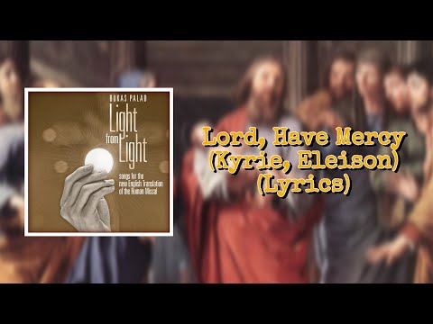 Lord, Have Mercy (Kyrie, Eleison) (Lyrics) - Bukas Palad