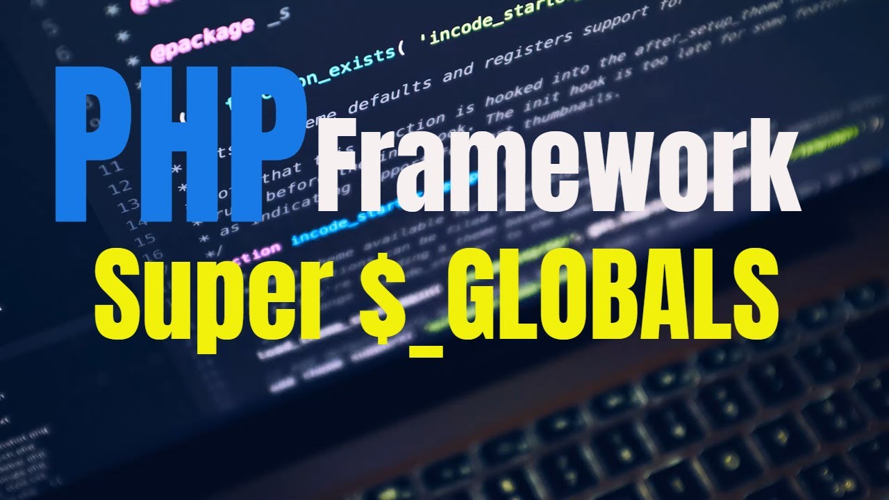 PHP MVC Framework Super $GLOBALS  PHP | Tutorial | PHP Server-Side | Learn PHP