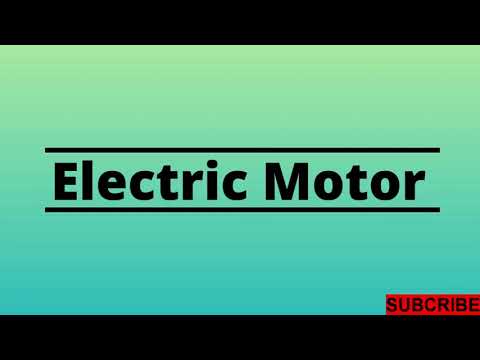 Electric Motor : One Word Definition : What is Electric Motor ?