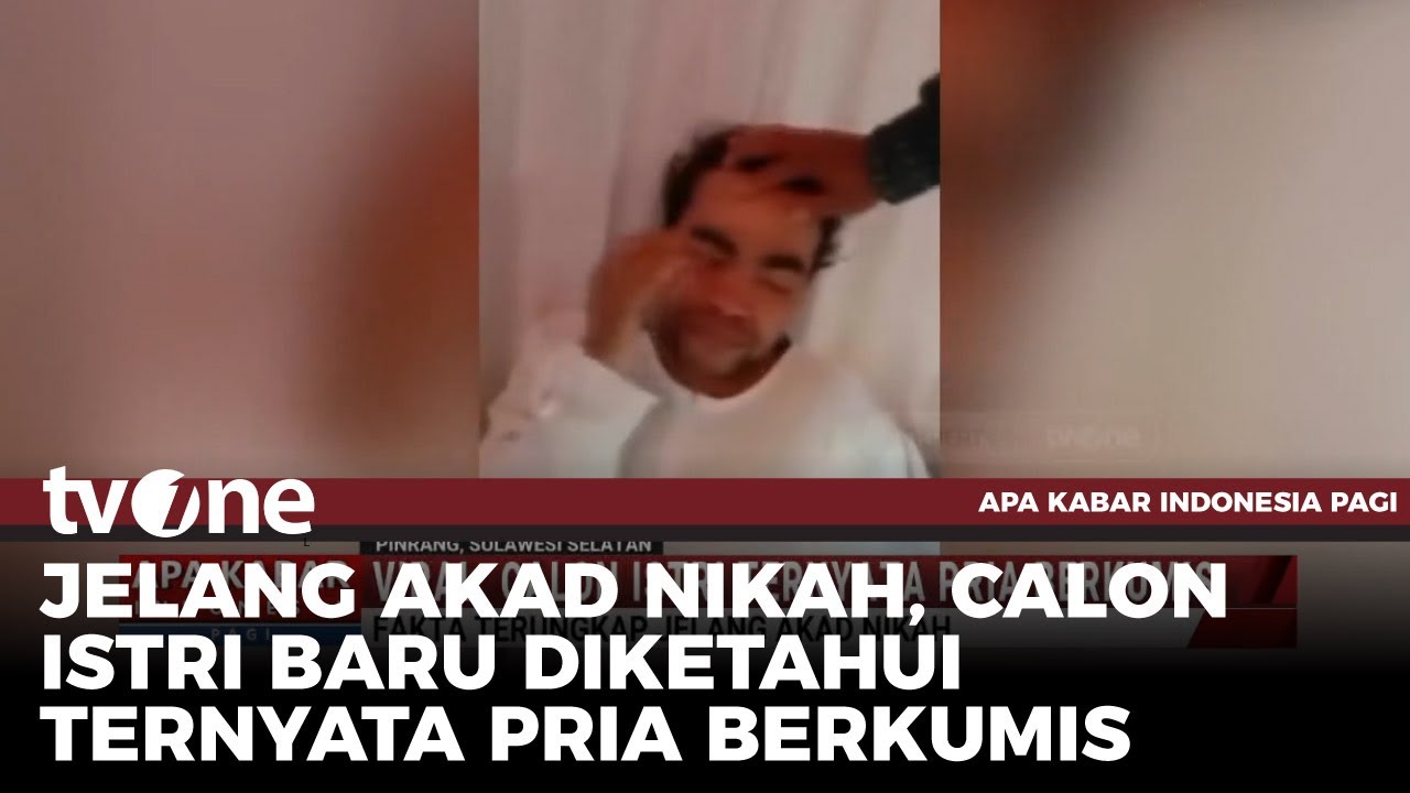Rencana Pernikahan Buyar Setelah Calon Istri Ternyata Pria Berkumis | AKIP tvOne