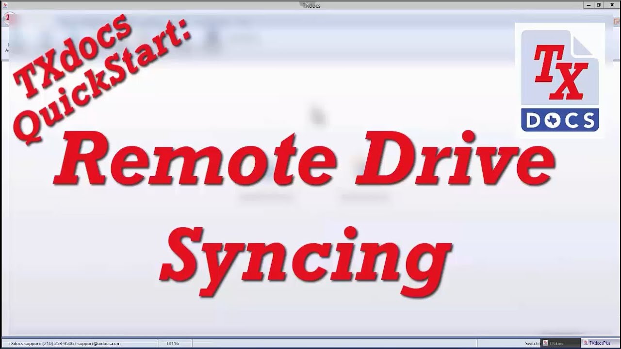 TXdocs Anywhere Remote Drive Syncing QuickStart