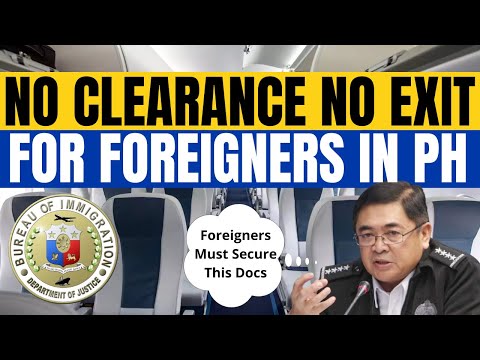 🔴TRAVEL/IMMIGRATION UPDATE: FOREIGNERS NEED TO SECURE THIS DOCUMENT WHEN LEAVING THE PHILIPPINES